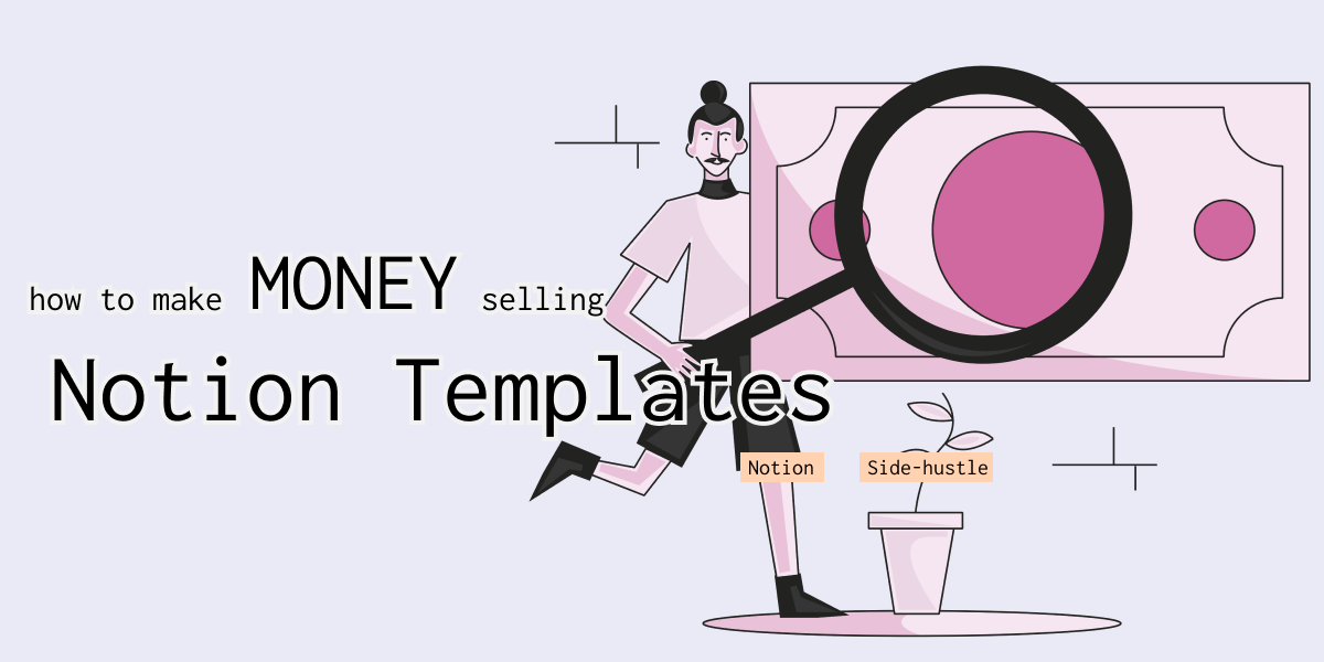 Beginner s Guide To Selling Notion Templates Updated August 2023 